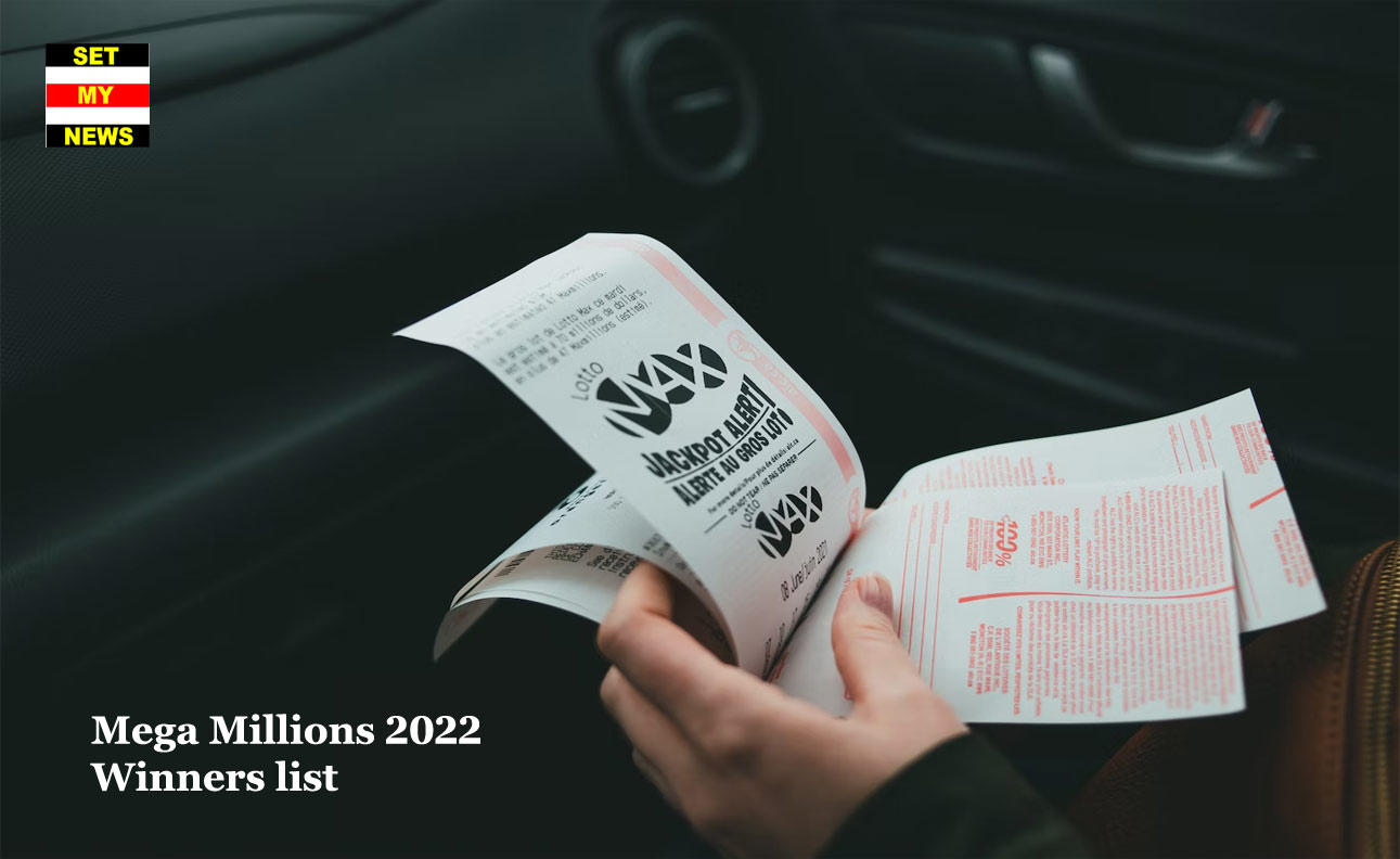 Mega Millions 2022 winners list » Set My News