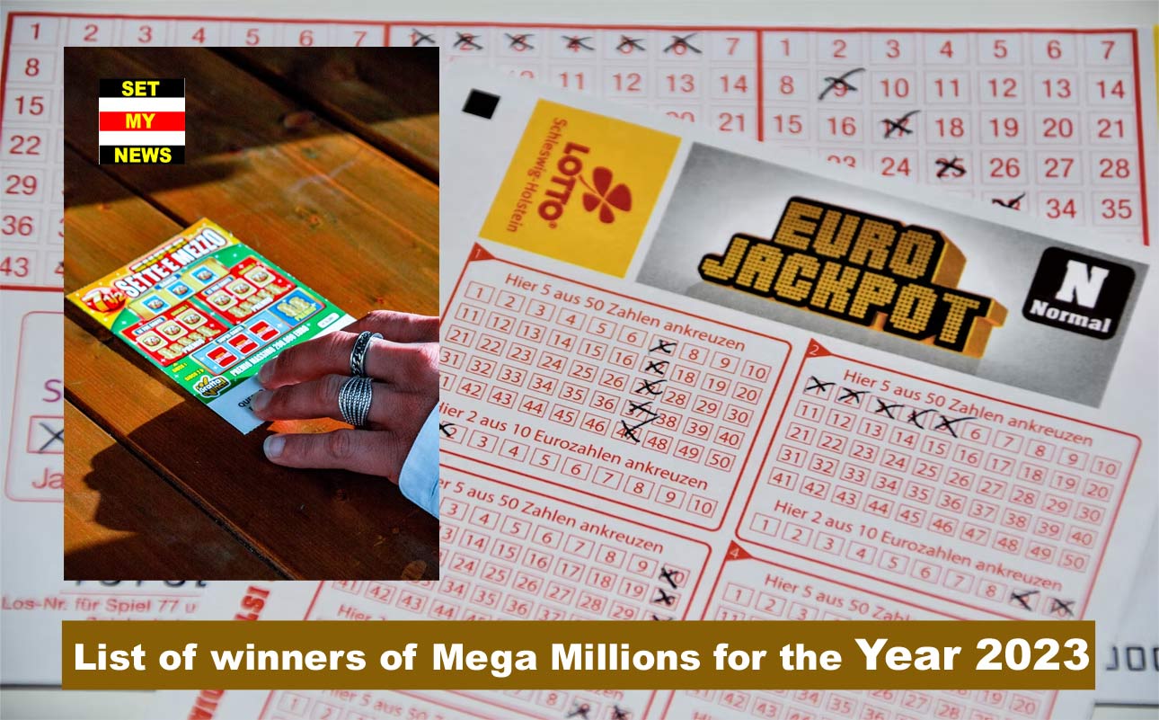 List of winners of Mega Millions for the Year 2023 » Set My News